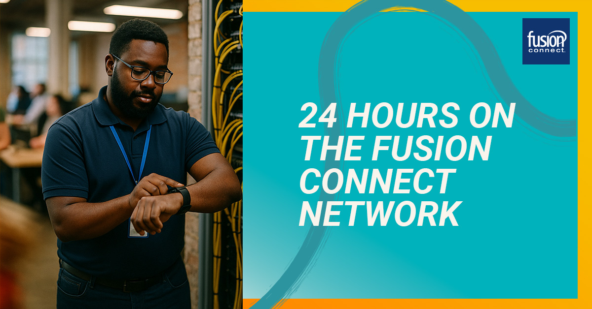24 hours on the Fusion Connect network