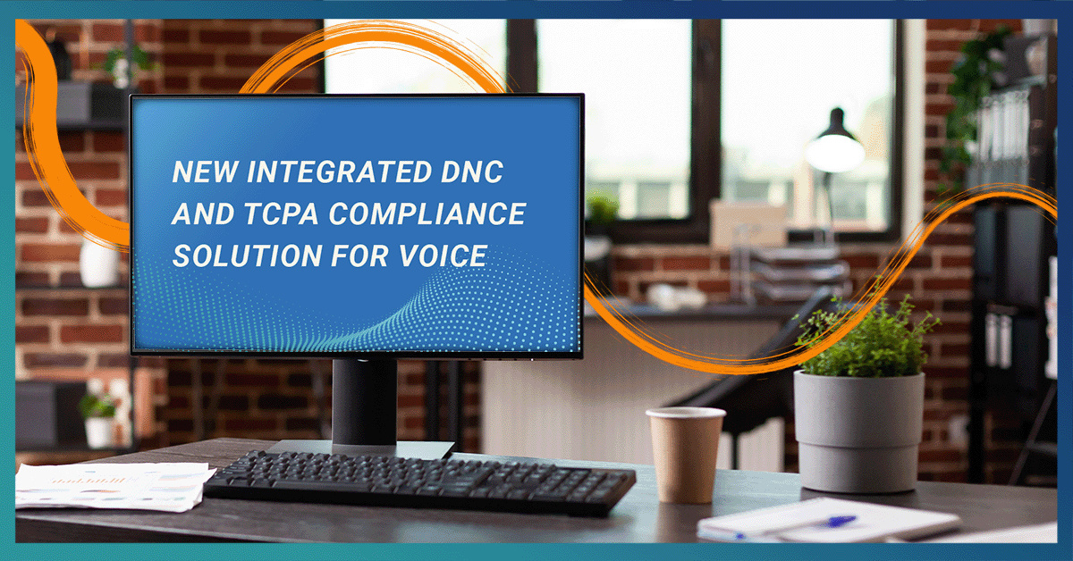 New Integrated DNC and TCPA Compliance Solution for Voice