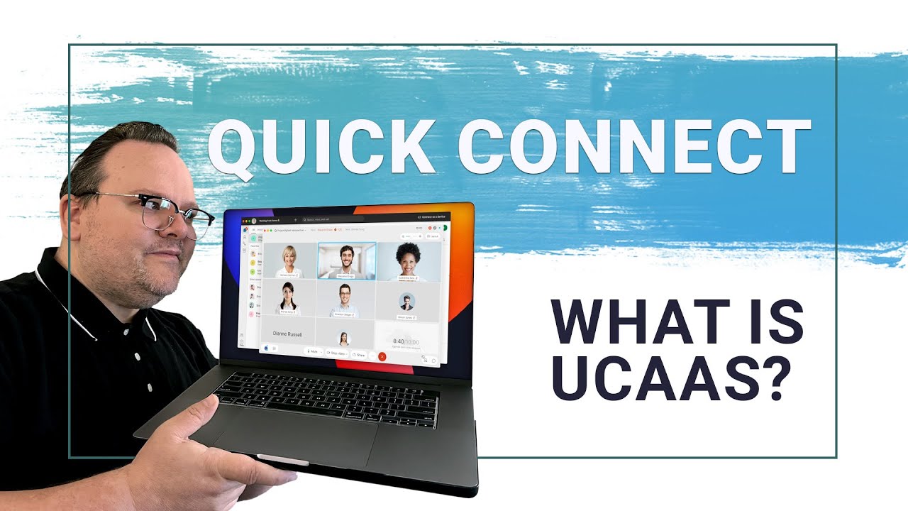 Quick Connect: What is UCaaS?